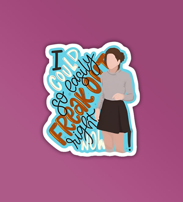 I could easily freak out | Friends - Laptop / Mobile Sticker – Peeekaboo