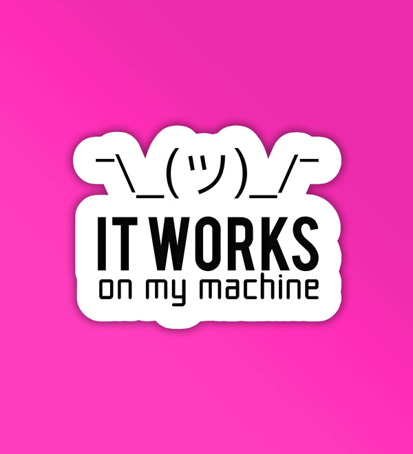 Works On My Machine Programmer Coding Sticker Peeekaboo 