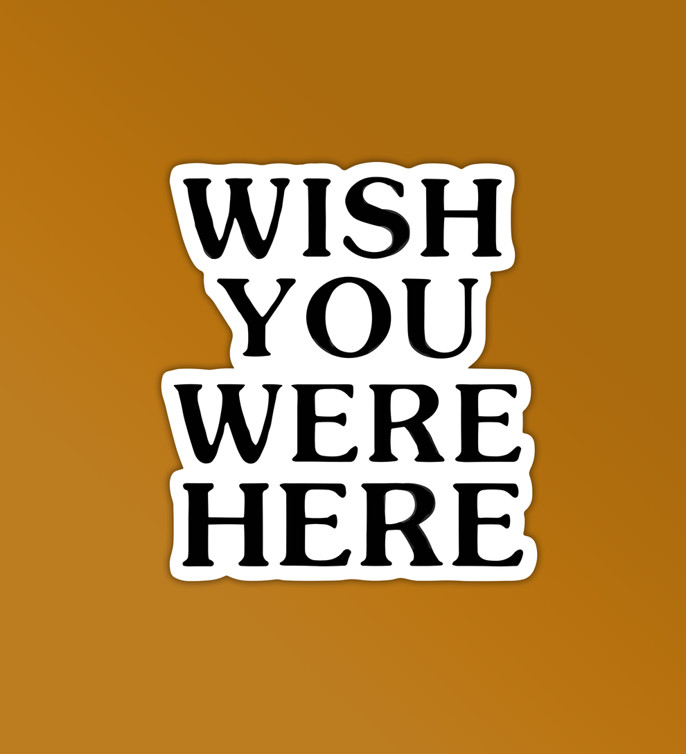 Wish You Were Here Sticker – Peeekaboo